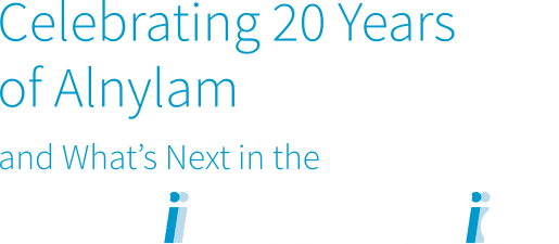 Alnylam® Pharmaceuticals